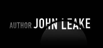 ABOUT JOHN – authorjohnleake.com